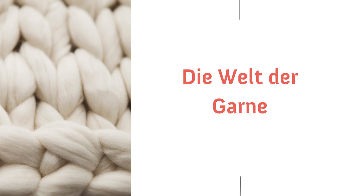 Die Welt der Garne